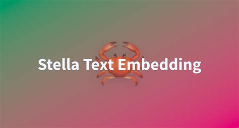 Stella Text Embedding A Hugging Face Space By Acherkrau