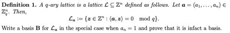 solved definition 1 a q ary lattice is a lattice l⊆zn
