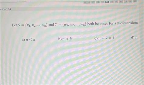 Solved Let S={v1,v2,…,vk} and T={w1,w2,…,wn} both be bases | Chegg.com