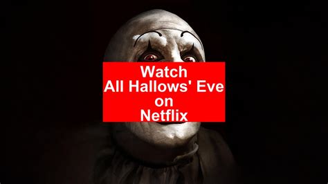 How To Watch All Hallows Eve On Netflix Easy Guide 2026 My Vpn Hub