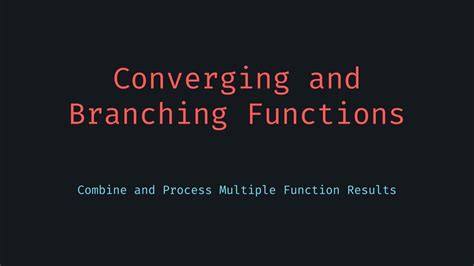 Converge Function With Branching Functions Youtube