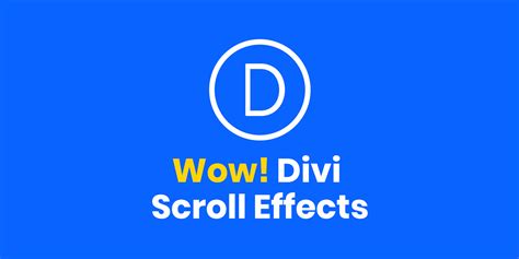Elegant Themes Introduces Divi Scroll Effects Ahoi Dev