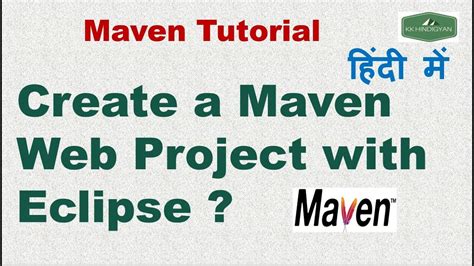 Create A Maven Web Project With Eclipse Create Maven Web Project Maven Tutorial In Hindi