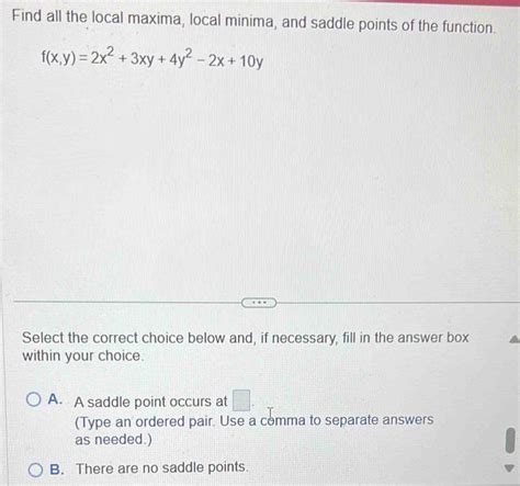 solved find all the local maxima local minima and saddle points of