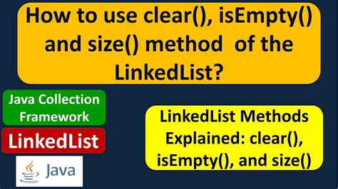 How To Use Clear Isempty And Size Method Of The Linkedlist Linkedlist Clearempty