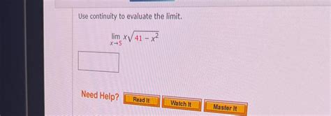 Solved Use Continuity To Evaluate The