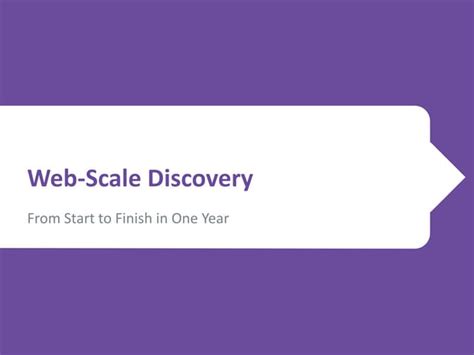 web scale discovery from start to finish ppt