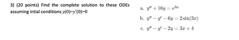Solved 3 20 Points Find The Complete Solution To These Chegg Com