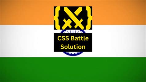 css battle india flag css battle challenge css battle solution