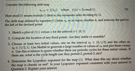 Solved Consider The Following Shift Map X N F X N Chegg Com