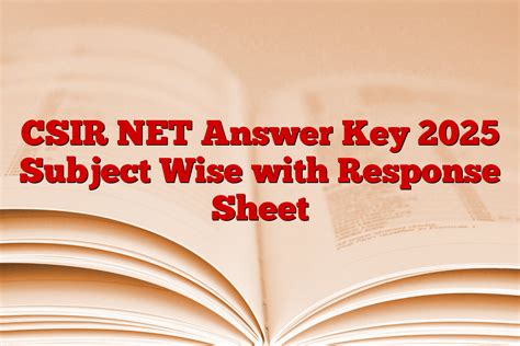 Csir Net Answer Key 2025 Subject Wise With Response Sheet Job News