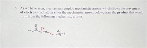 Solved 6. As we have seen, mechanisms employ mechanistic | Chegg.com