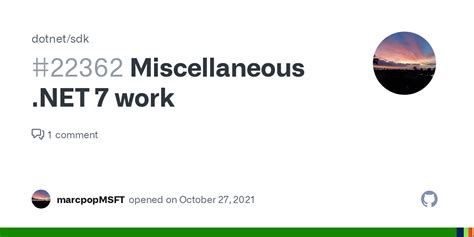 Miscellaneous Net 7 Work · Issue 22362 · Dotnetsdk · Github