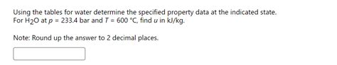 solved using the tables for water determine the specified