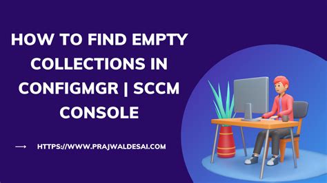 How To Find Empty Collections In Sccm Configmgr