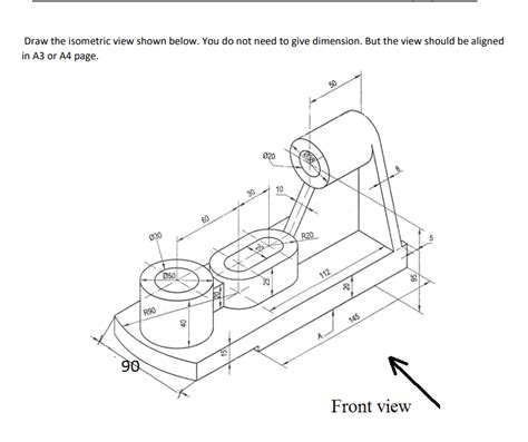 Solved Draw The Isometric View Shown Below You Do Not Need Chegg