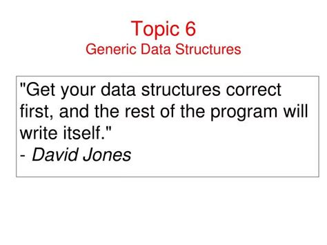Ppt Topic 6 Generic Data Structures Powerpoint Presentation Free Download Id3038732