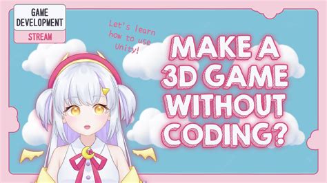 Game Dev Make A 3d Game Without Coding 1 Youtube
