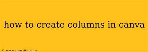 how to create columns in canva