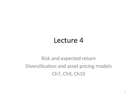 Lecture 4 Risk Expected Return And Asset Pricing Models Ch7 Ch9
