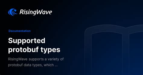 Supported Protobuf Types Risingwave