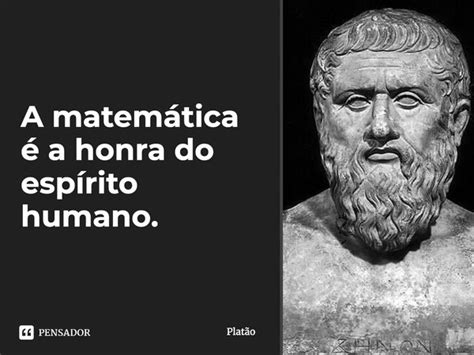 A Matemática é A Honra Do Espírito Platão Pensador