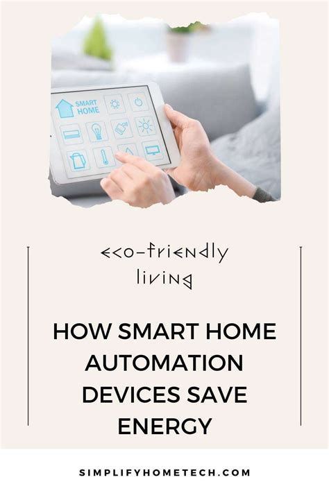 How Smart Home Automation Devices Save Energy And Cut Utility Bills Simplify Home Tech