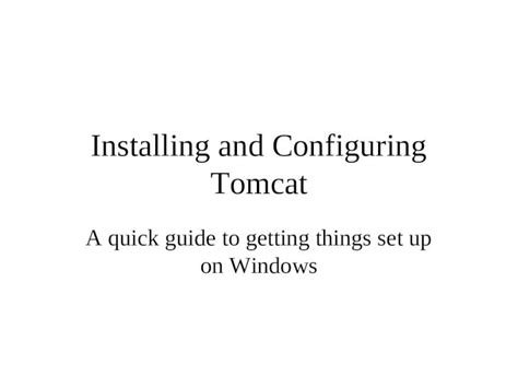 ppt installing and configuring tomcat a quick guide to getting things