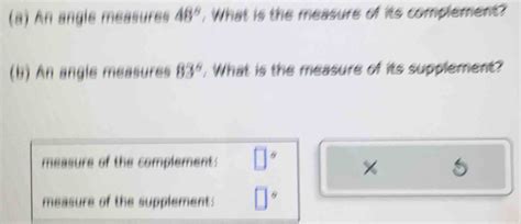 a an angle measures 48° what is the measure of its complement b