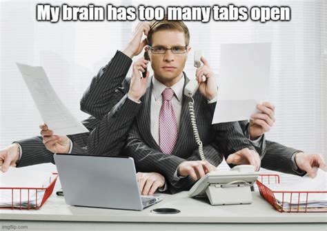 Multitasking Memes And S Imgflip