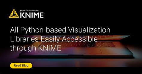 Knime On Linkedin All Python Based Visualization Libraries Easily