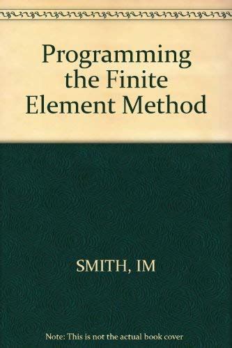 Programming The Finite Element Method By Smith I M Griffiths D V Good Paperback 1988