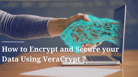 encrypt and secure your data using veracrypt
