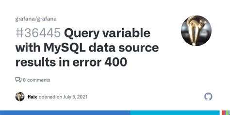Query Variable With Mysql Data Source Results In Error 400 · Issue