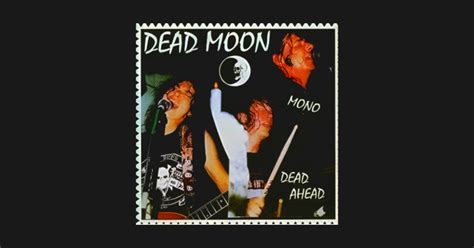 Dead Moon Night Dead Moon Garage Rock T Shirt Teepublic