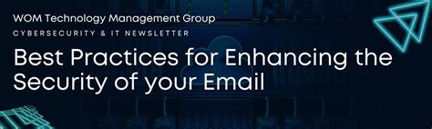 Best Practices For Enhancing The Security Of Your Email