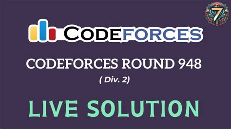 codeforces round 948 div 2 live youtube