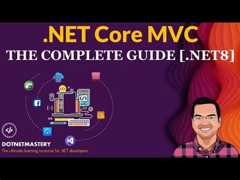 Mastering Aspnet Core Mvc A Comprehensive Guide To Building Web