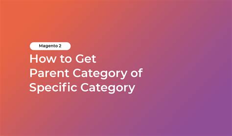 Magento 2 How To Get Parent Category Of Specific Category HiddenTechies