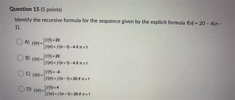 Solved Question Points Identify The Recursive Formula Chegg