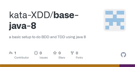github kata xdd base java 8 a basic setup to do bdd and tdd using java 8