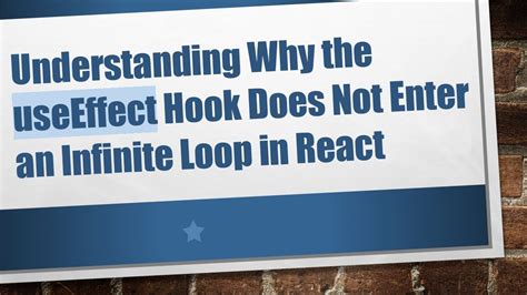Understanding Why The Useeffect Hook Does Not Enter An Infinite Loop In React Youtube