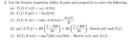 solved use the fourier transform tables of pairs and