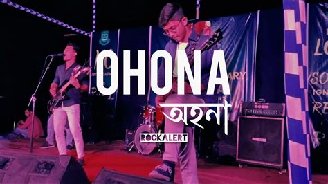 Ohona অহনা Jhohan Khan Rockalert Bandsongs Youtube