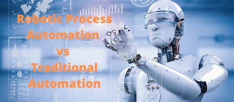 Robotic Process Automation Vs Traditional Automation