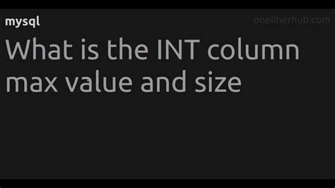 what is the int column max value and size youtube