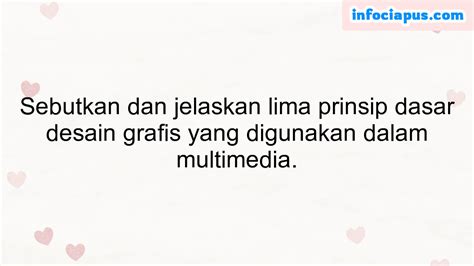 Sebutkan Dan Jelaskan Lima Prinsip Dasar Desain Grafis Yang Digunakan