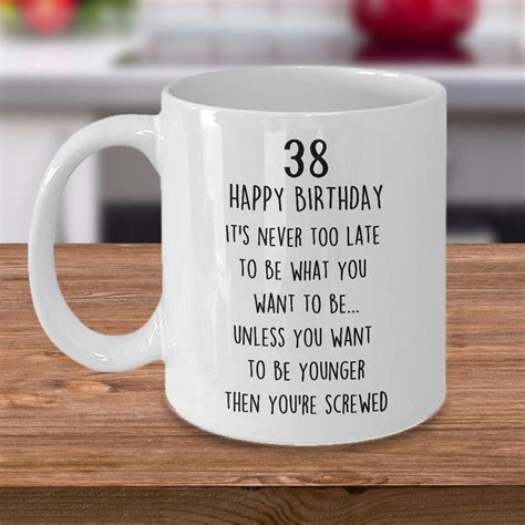 Funny 38th Birthday Coffee Mug Sarcastic T Etsy