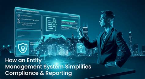 Entity Management System Simplifies Compliance And Reporting