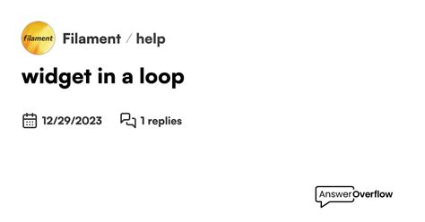 Widget In A Loop Filament